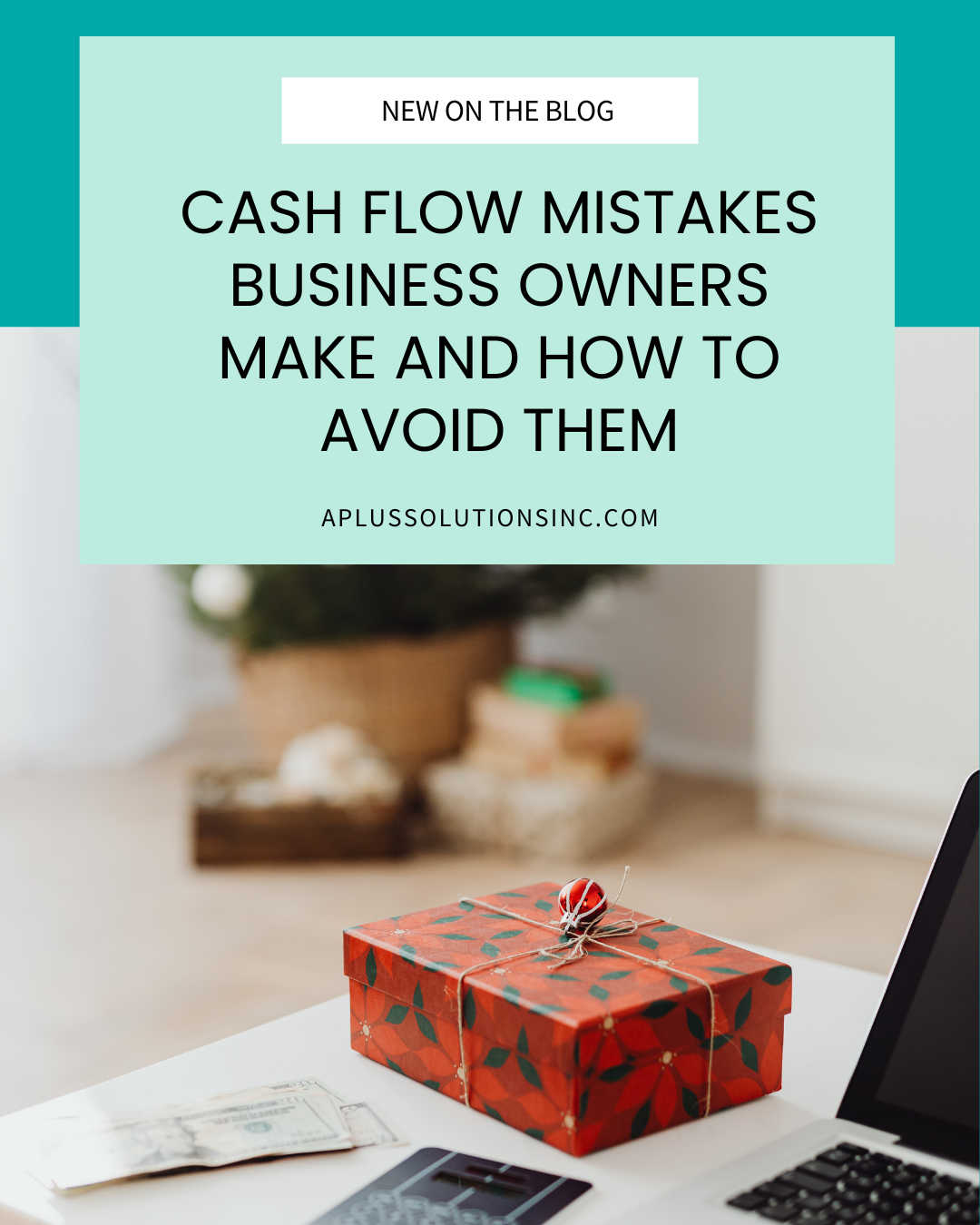 Cash Flow Mistakes Business Owners Make